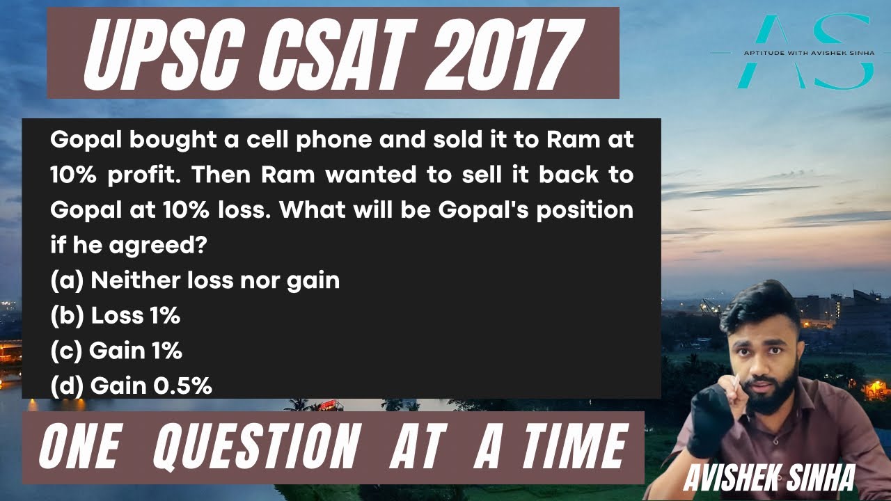 Gopal bought a cell phone and sold it to Ram at 10% profit | UPSC CSAT ...