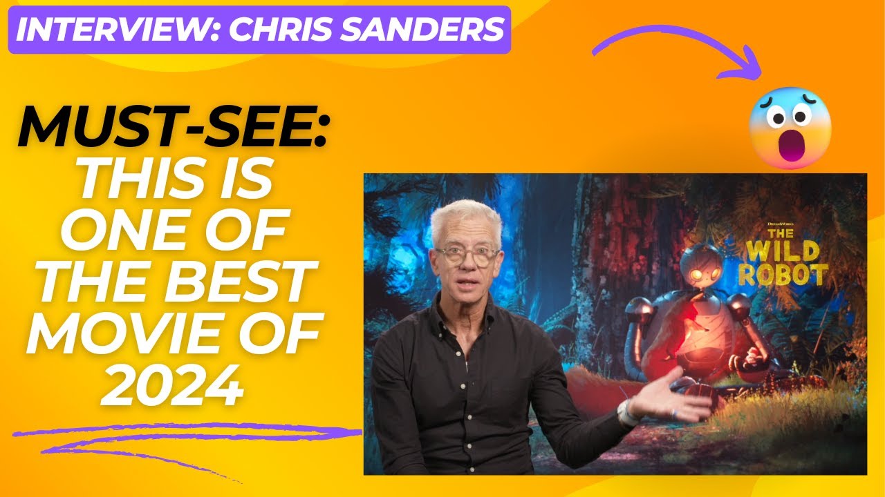 Chris Sanders' Interview: The Wild Robot, a Masterpiece of Animation ...