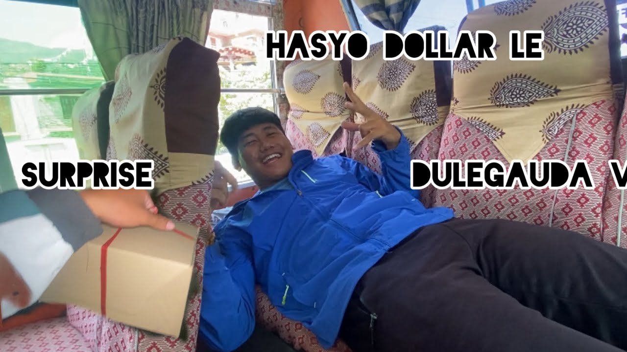 Dulegauda vlog Hoiii surprise vaneko fail Vayo 😂 Bus ma sutyo DoLLer ...