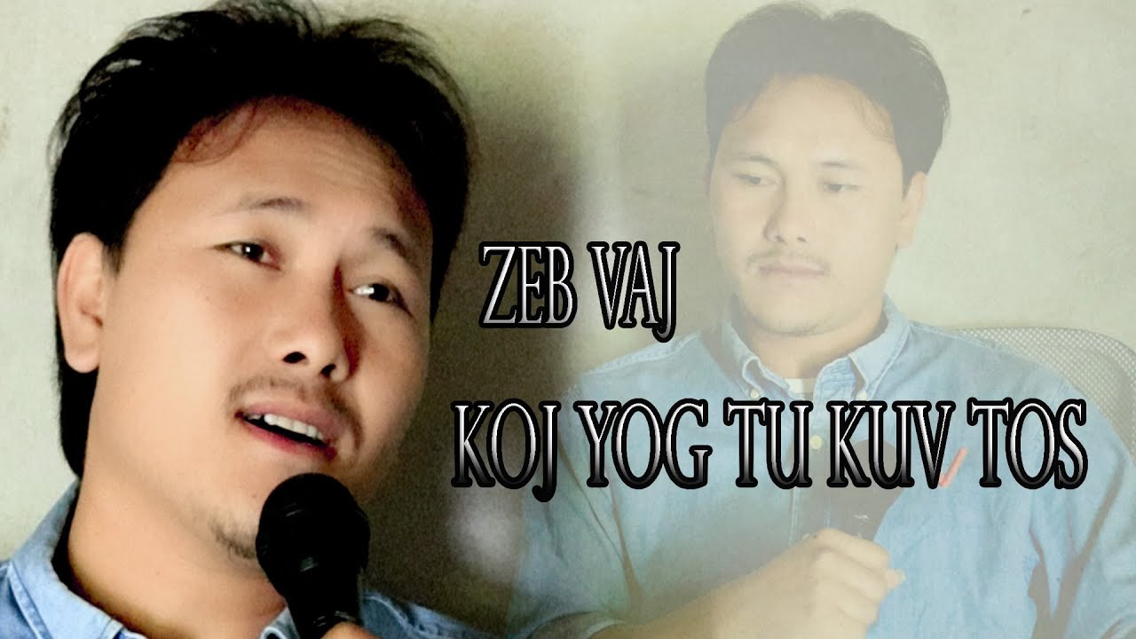 Zeb Vaj Koj Yog Tus Kuv Tos Master - YouTube