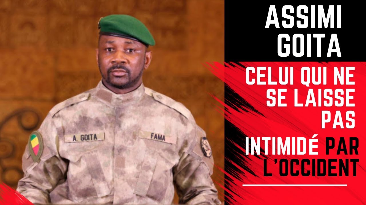 ASSIMI GOITA Celui Qui Ne Se laisse Ni Impressionné Ni Intimidé ...