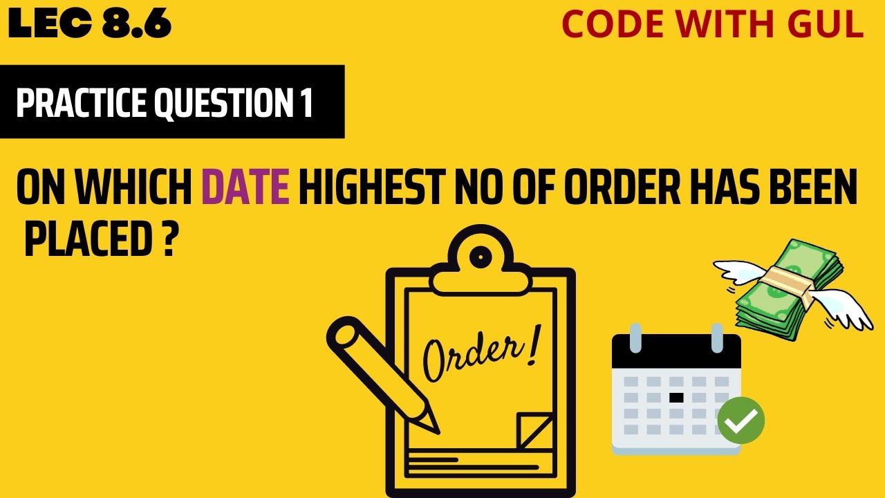 On Which Date Highest No Of Order Has Been Placed Sub Query Practice on-which-date-highest-no-of-order-has-been-placed-sub-query-practice