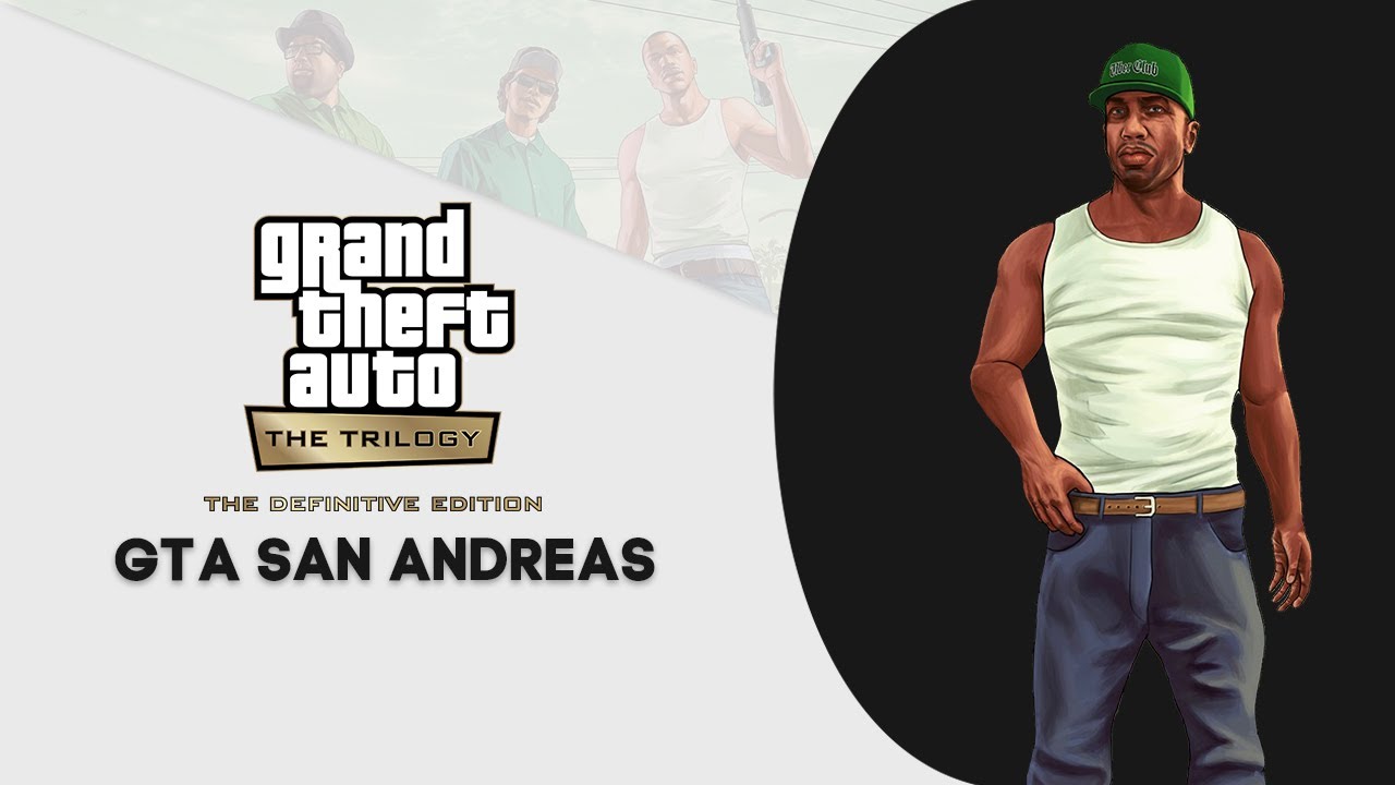 Grand Theft Auto The Trilogy - The Definitive Edition ( GTA San Andreas ...