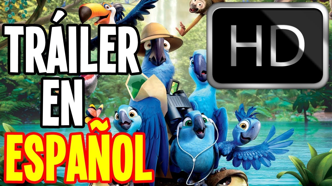 RIO 2 - Tráiler en Español 【HD】 - YouTube