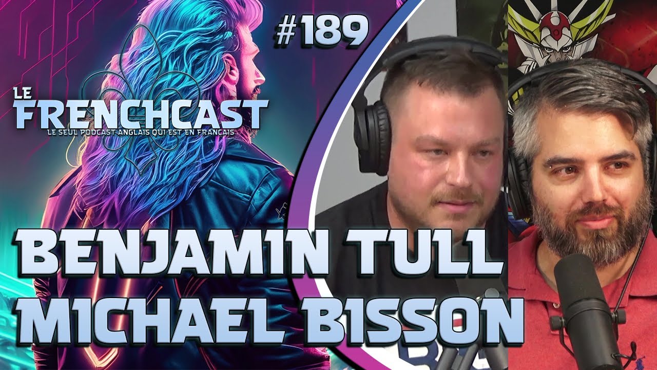 Le Frenchcast #189 - Benjamin Tull et Michael Bisson - YouTube