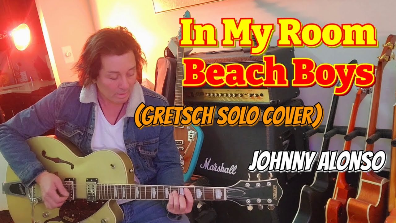 IN MY ROOM - Beach Boys (Solo Cover) by Johnny Alonso - YouTube