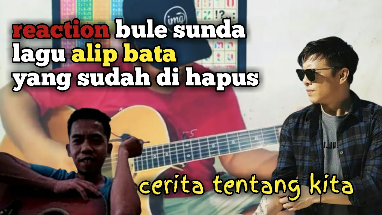 REACTION- alip ba ta video lama yang di hapus(cerita tentang kita ...