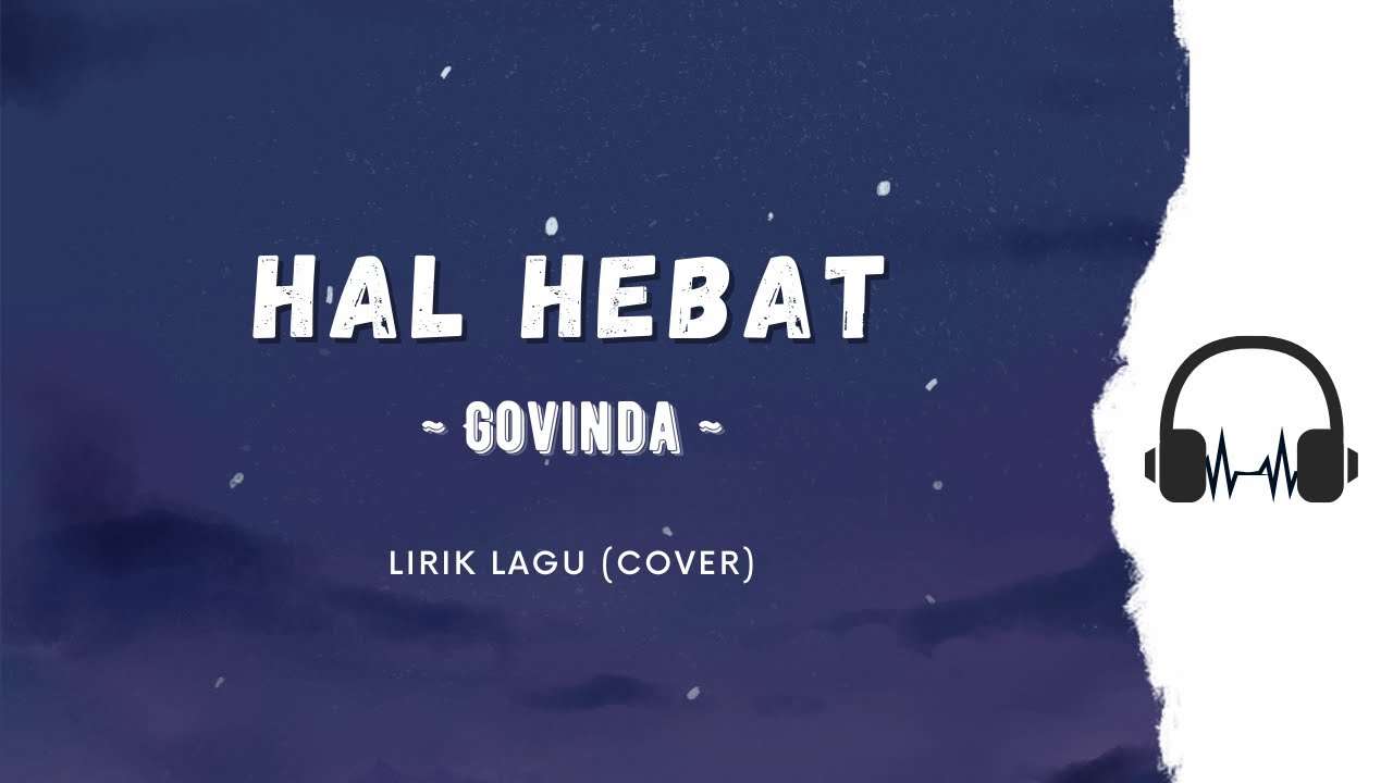 Hal Hebat - Govinda Cover by Raffa Affar (Lirik Lagu) | Lyrics Video ...