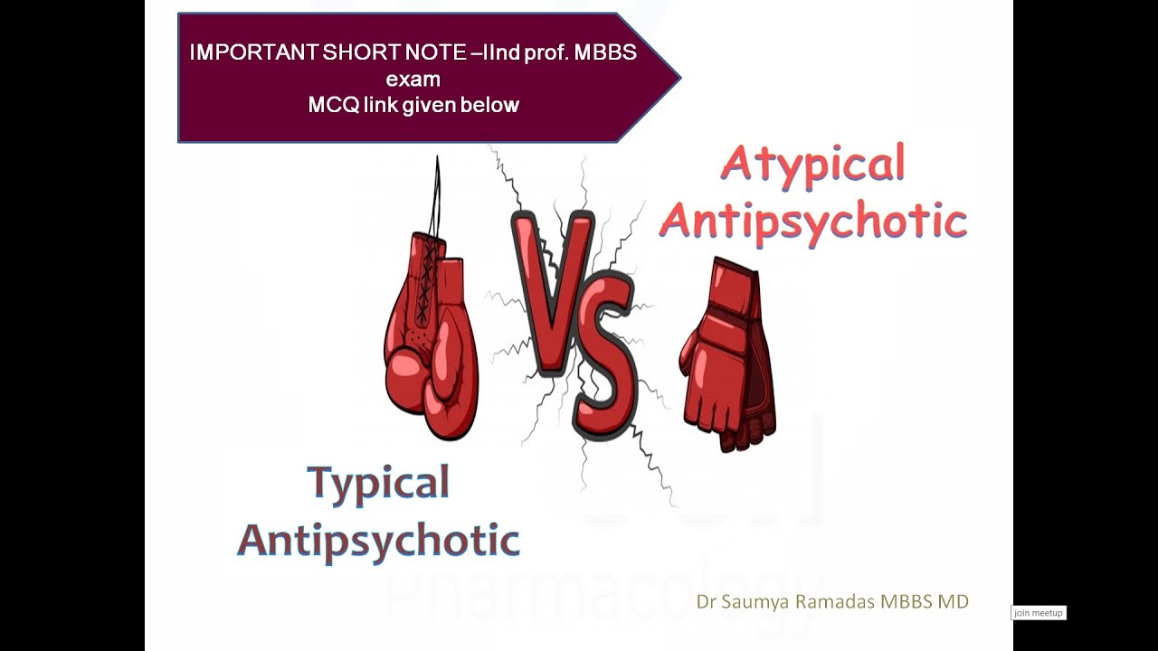 ANTIPSYCHOTICS -5 , TYPICAL VS ATYPICAL antipsychotics (IMPORTANT ...