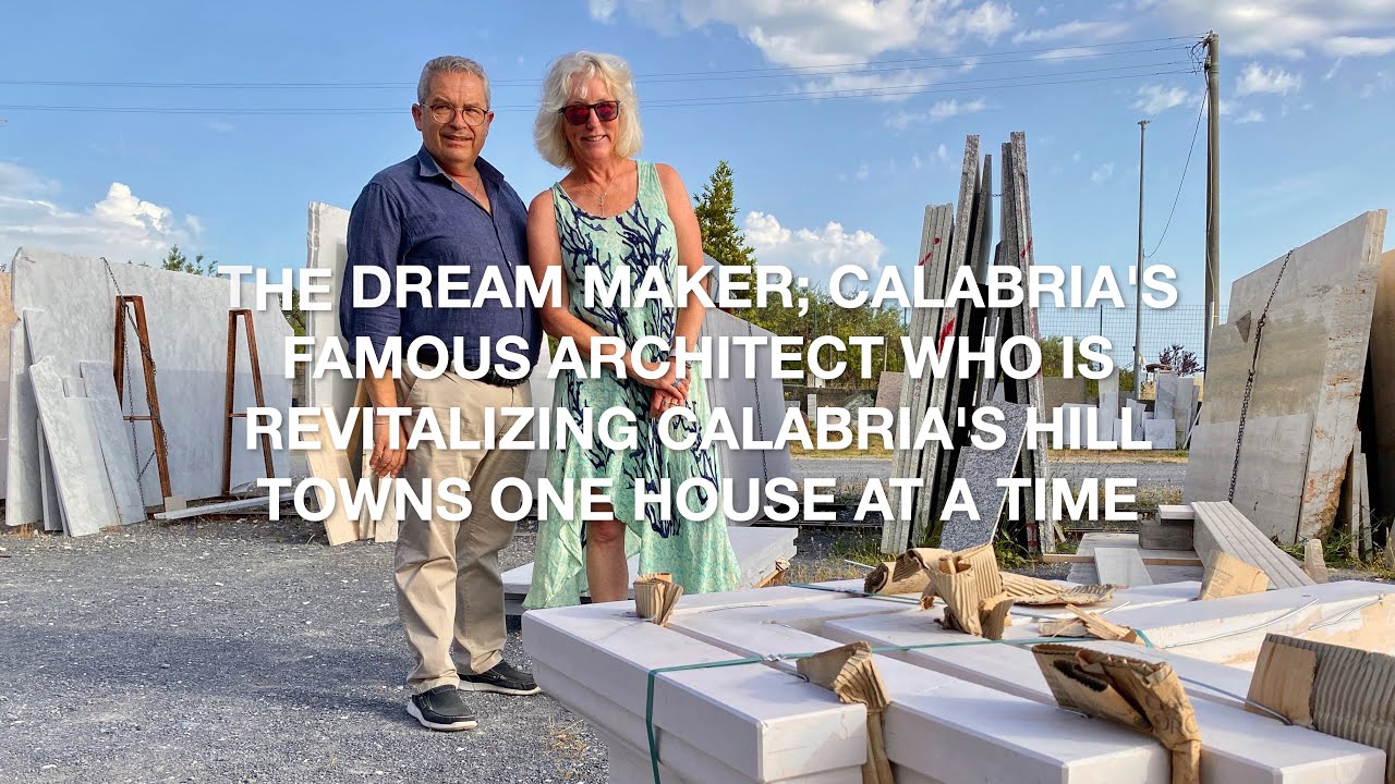 THE DREAM MAKER: Italy's Famous Architect Revitalizing Calabria's Hill ...