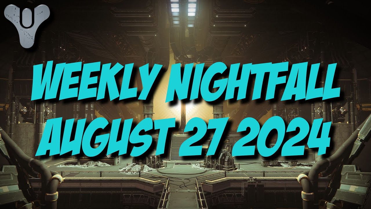 Destiny 2 Final Shape - Weekly Nightfall - August 27 2024 - YouTube