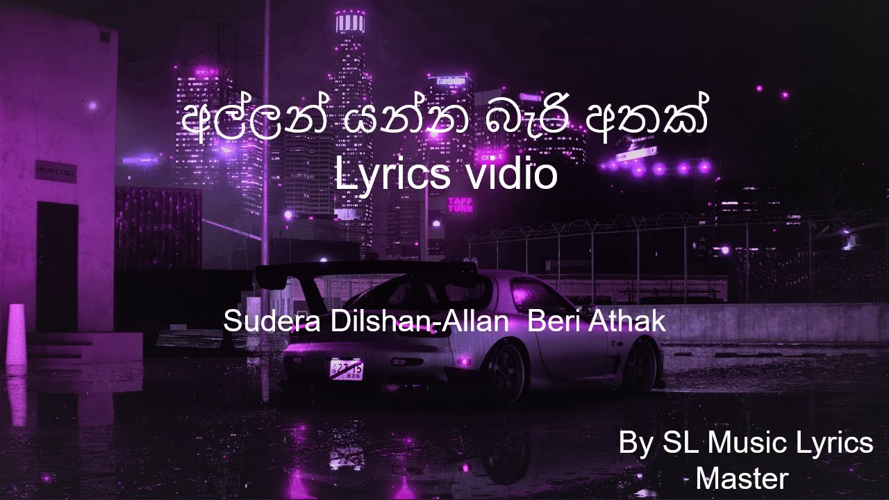 Sudera Dilshan-Allan Yanna Beri Athak (අල්ලන් යන්න බැරි අතක්) Lyrics ...
