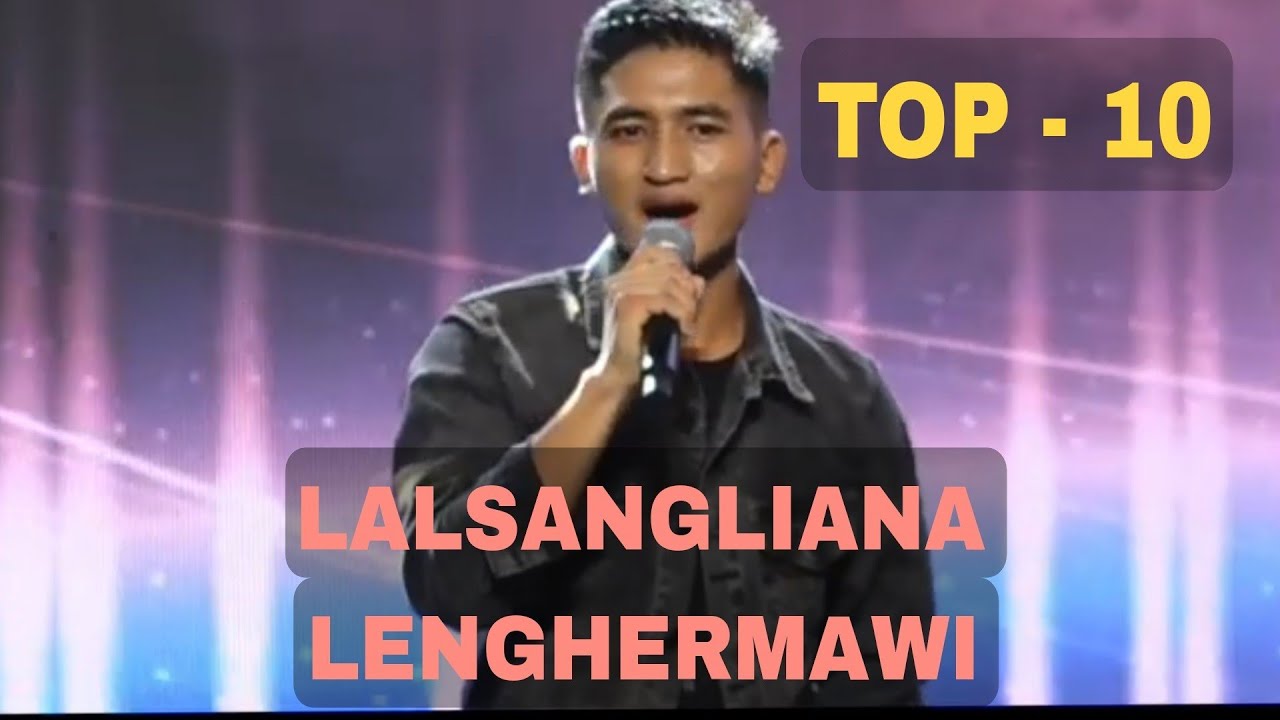 LALSANGLIANA BAWKTLANG - LENGHERMAWI ( YOUTH ICON TOP 10 ZAN 1 NA ) - YouTube Music