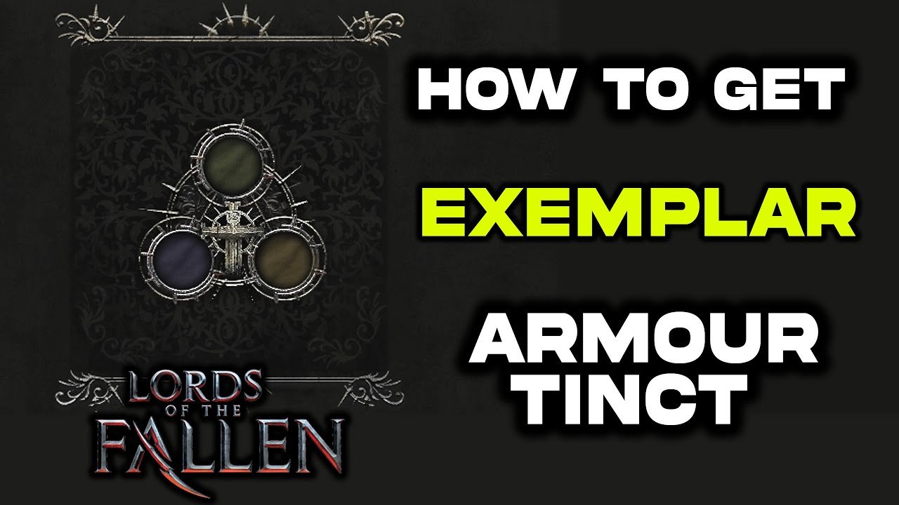 Lords of the Fallen: Exemplar Armour Tinct Location Guide - YouTube