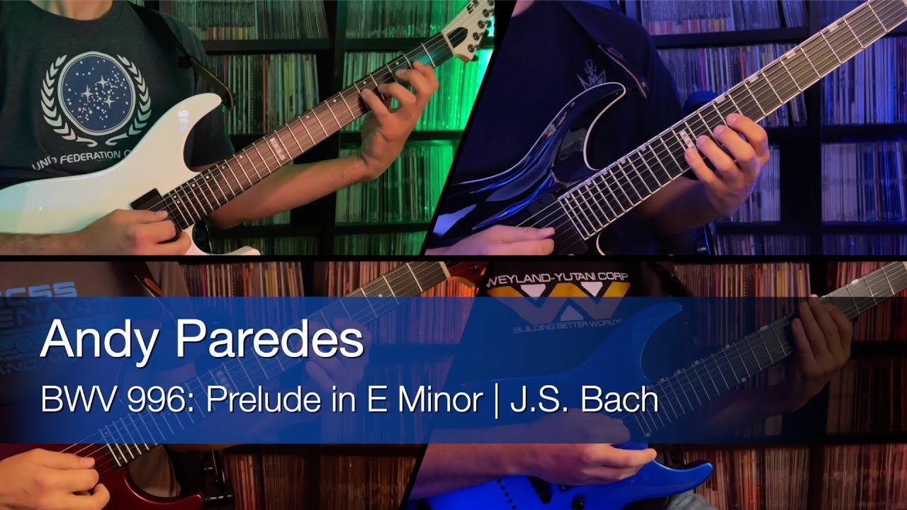 Andy Paredes | Prelude in E Minor (BWV 996) | J.S. Bach (playthrough ...