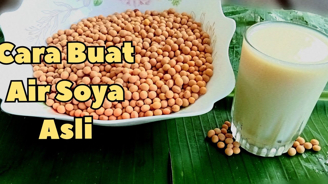 Cara Proses Air Soya Asli - YouTube
