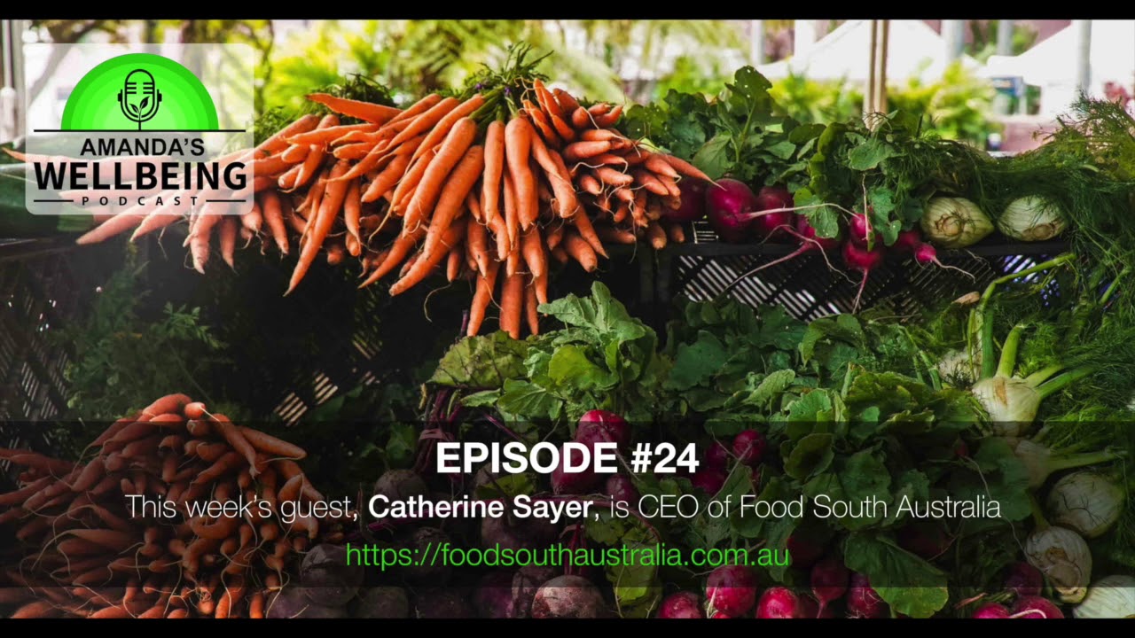 This week's guest, Catherine Sayer, is the CEO of Food South Australia ...