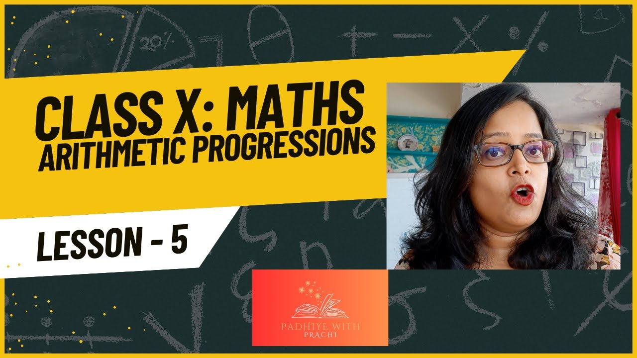 Class X Mathematics (CBSE) | Lesson 5 - Day 1: Arithmetic Progression # ...
