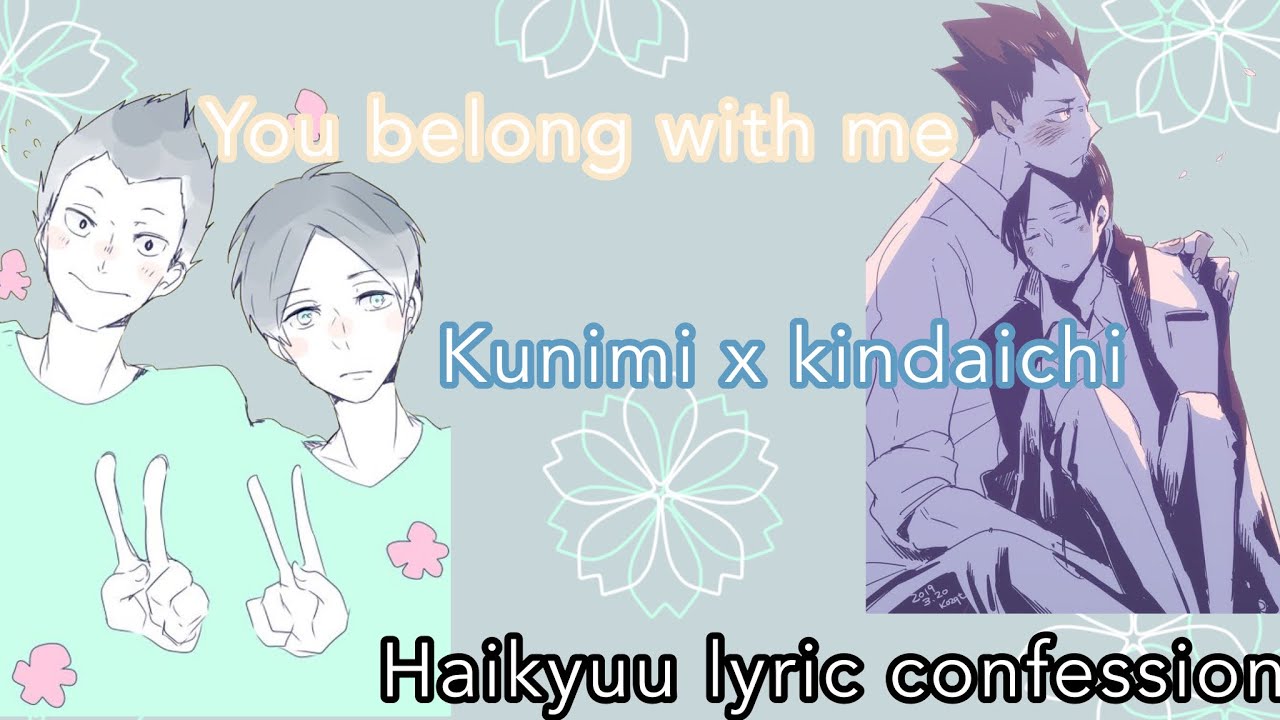 Haikyuu lyric confession || KuniKin (part 17) - YouTube