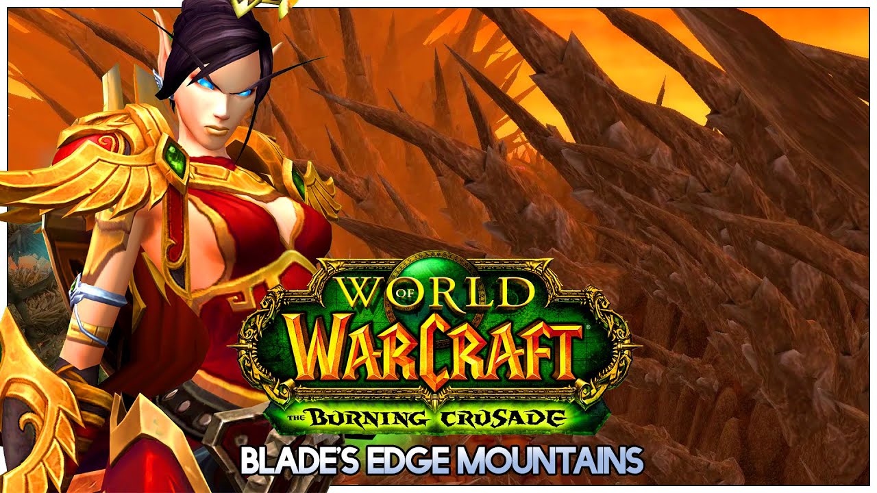 WORLD OF WARCRAFT | BLADE'S EDGE MOUNTAINS | LOREMASTER/ALL QUESTS ...