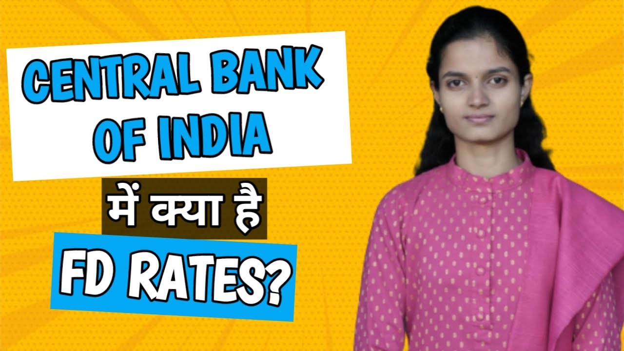 Central Bank Fixed Deposit Interest Rates 2023 | Central Bank Of India ...