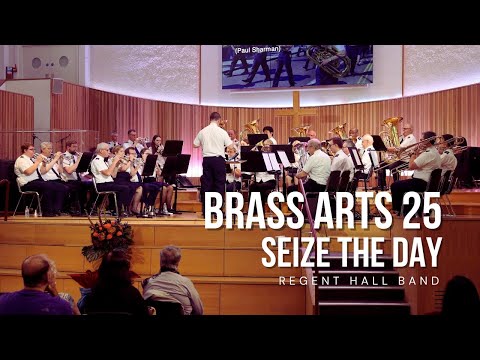 Seize the day - Regent Hall Band at Brass Arts 25