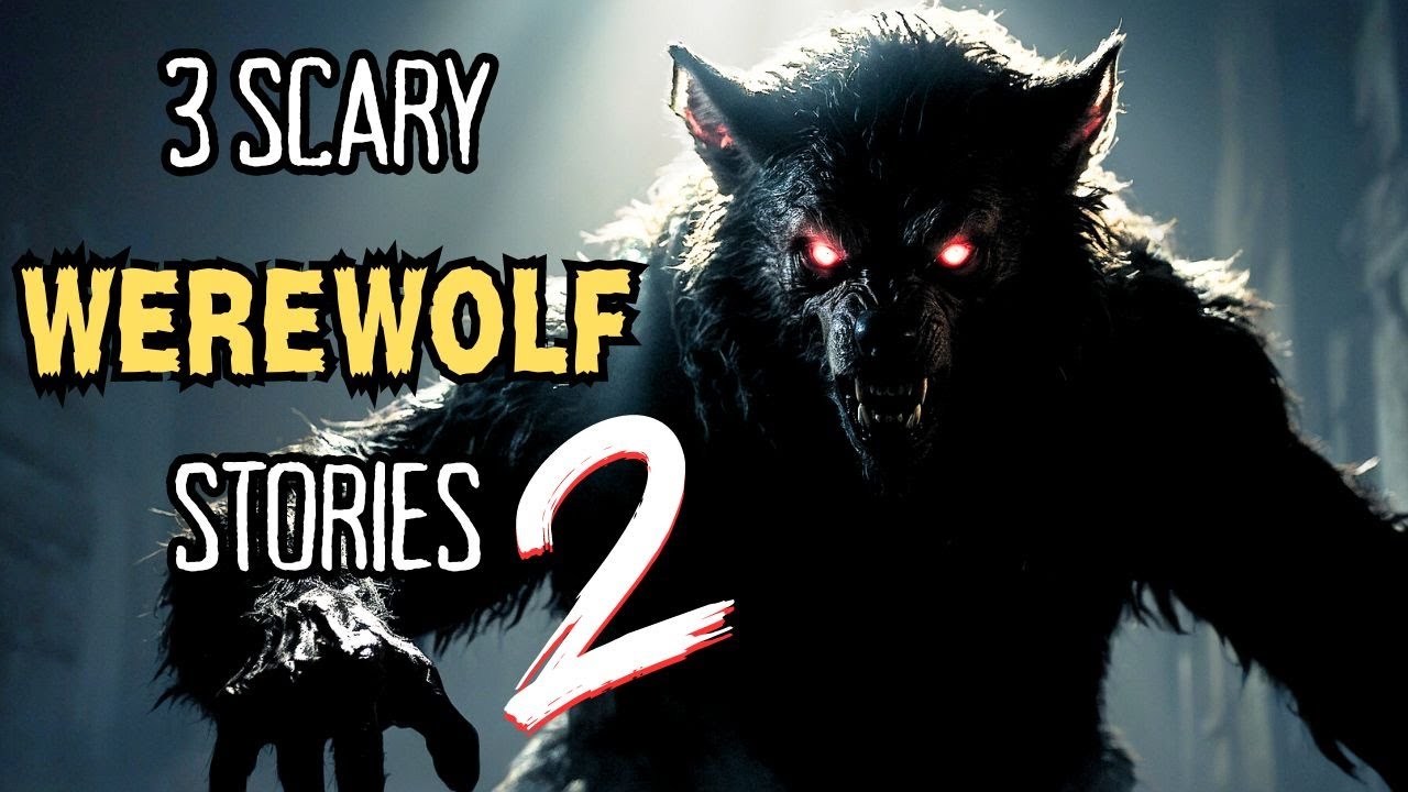 3 Terrifying Werewolf Horror Stories PT2 - YouTube