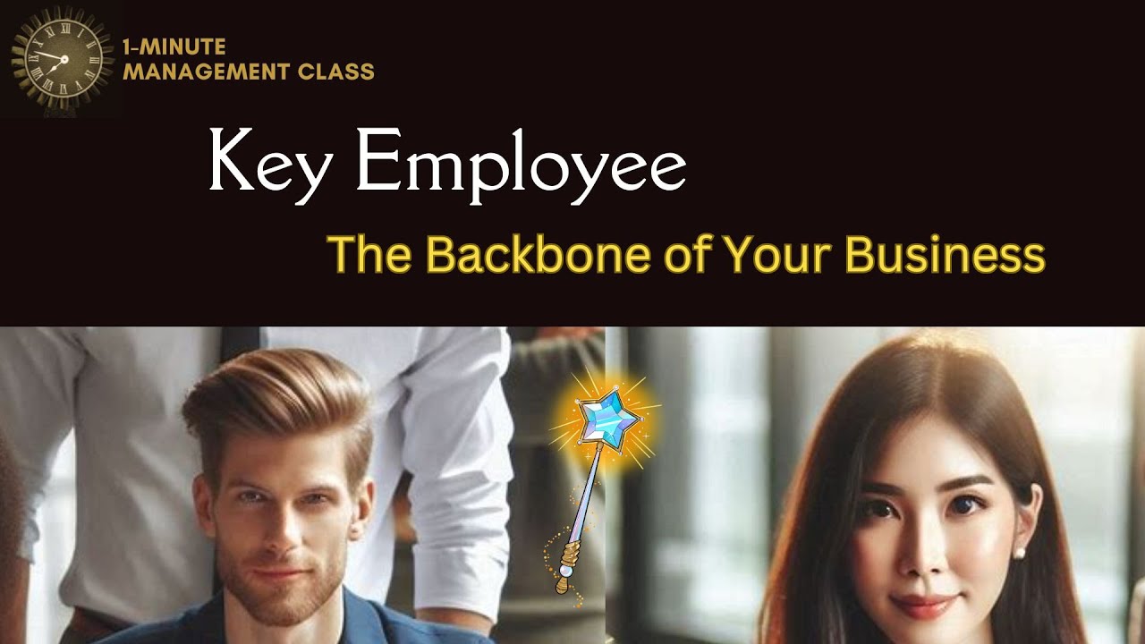 Key Employee: The Backbone of Your Business (1-Minute Management Class ...