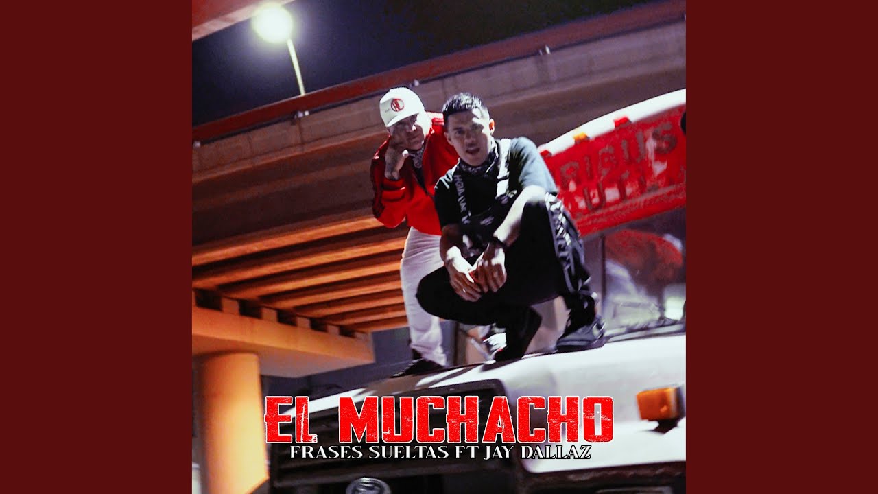 El Muchacho - YouTube