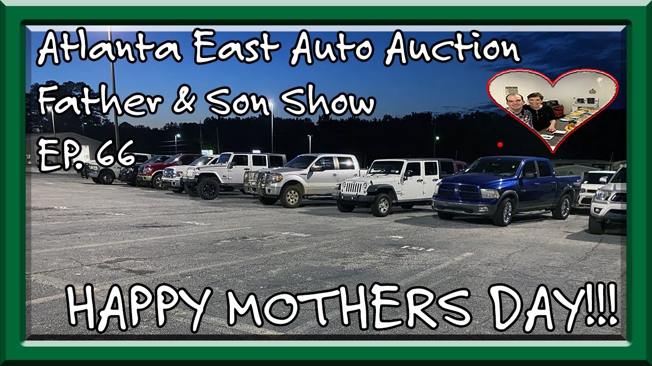 DEALER/PUBLIC—ATLANTA EAST AUTO AUCTION—-Father/Son Wkly Scoop EP. 66 ...