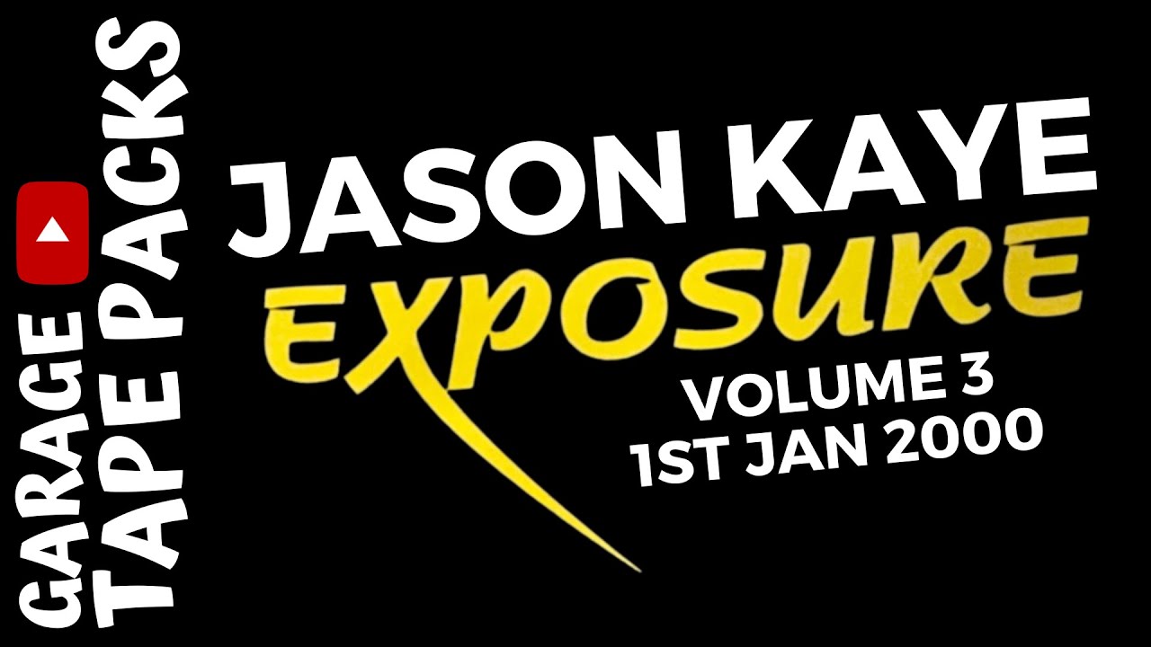 Jason Kaye | Exposure | 1st January 2000 | Garage Tape Packs - YouTube