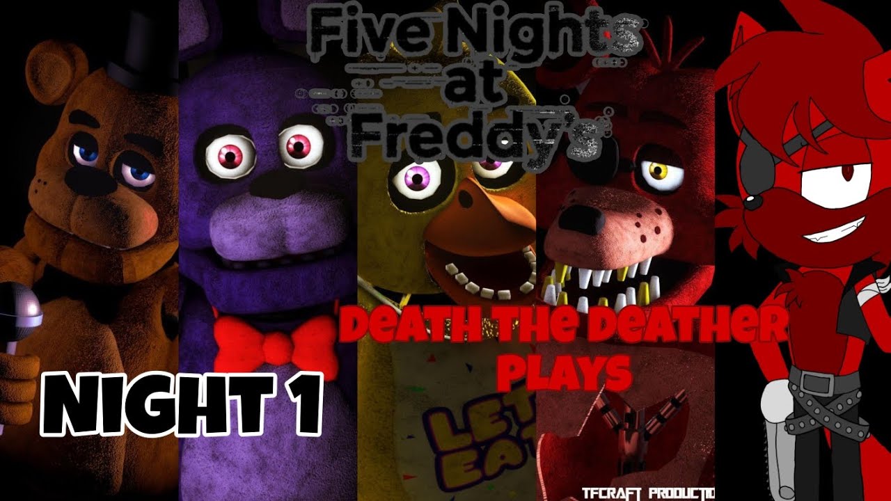 FIRST NIGHT !!!! Death The Deather Plays FNAF 1 Night 1 - YouTube