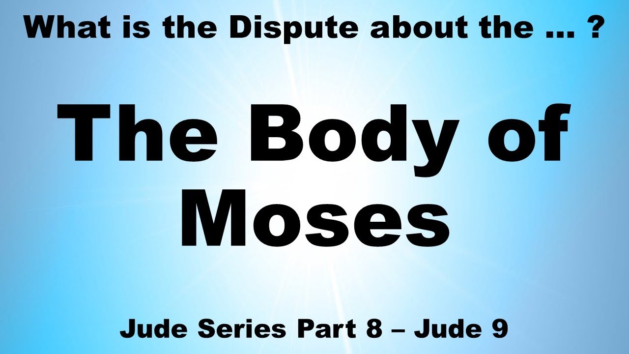 Body of Moses - Spiritual Meaning about the Dispute Between Michael ...