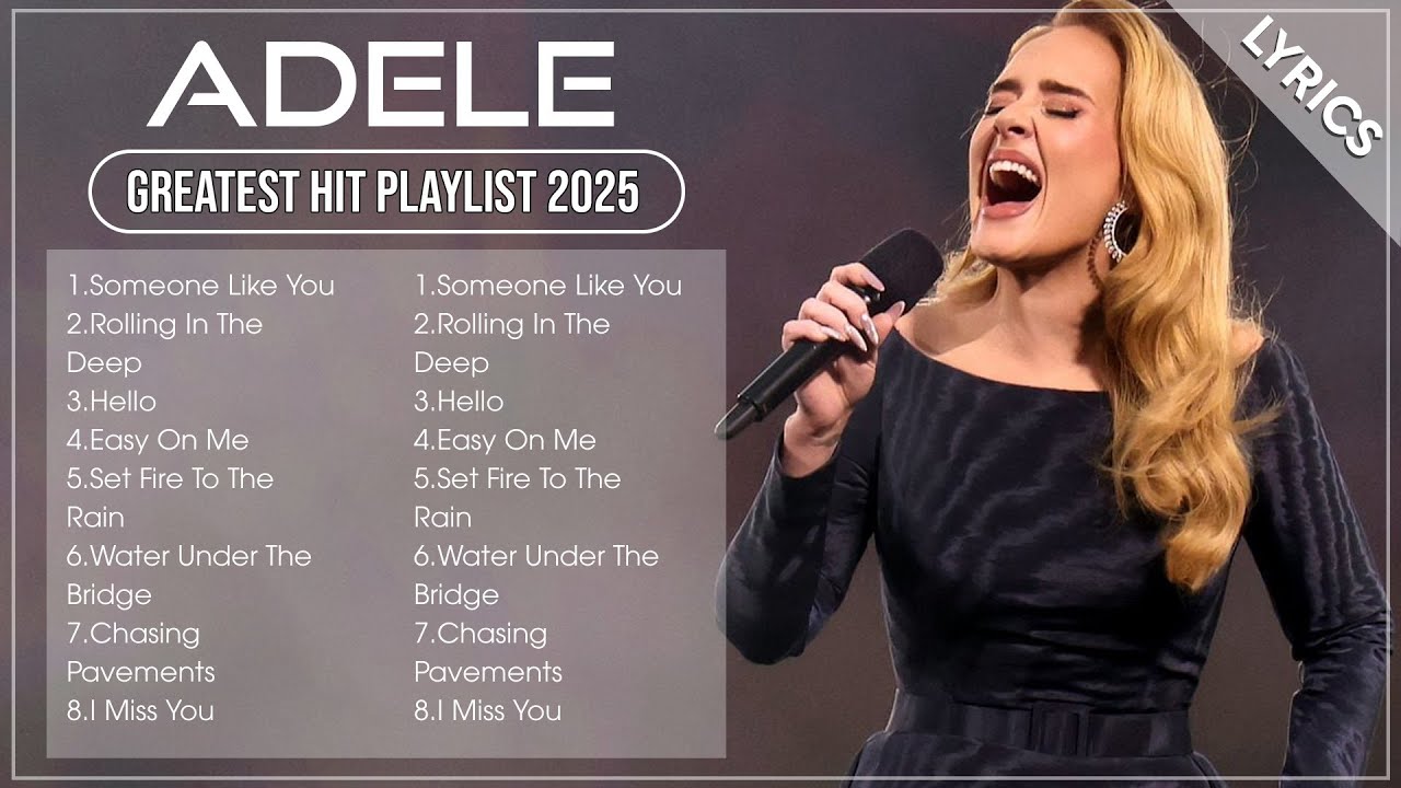 ADELE Songs Playlist 2025 | The Best Of ADELE | Greatest Hits Full ...