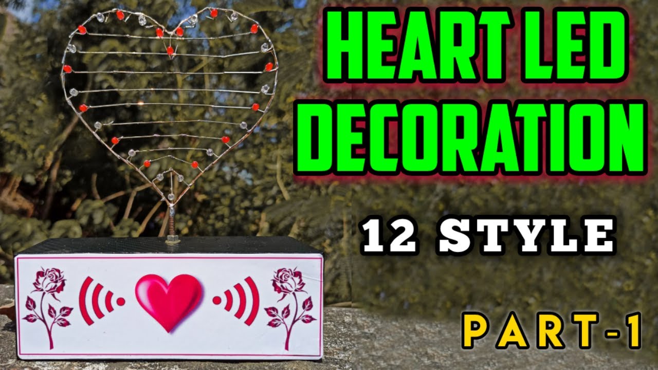 Homemade Heart-Shaped LED Decoration Light with 12 Effects using ...