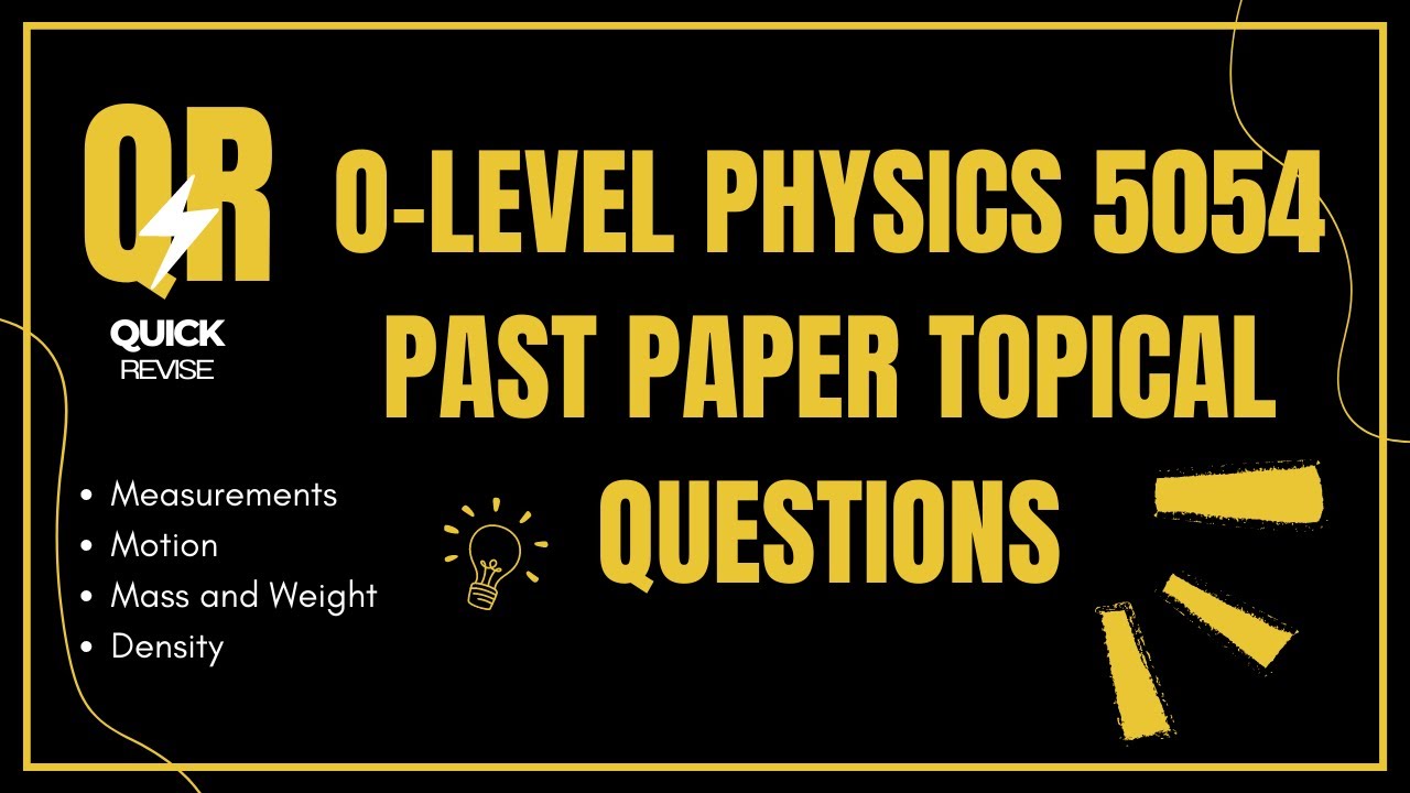 OLevels Physics 5054 Past Paper Topical Questions Chapter 1 3 - YouTube