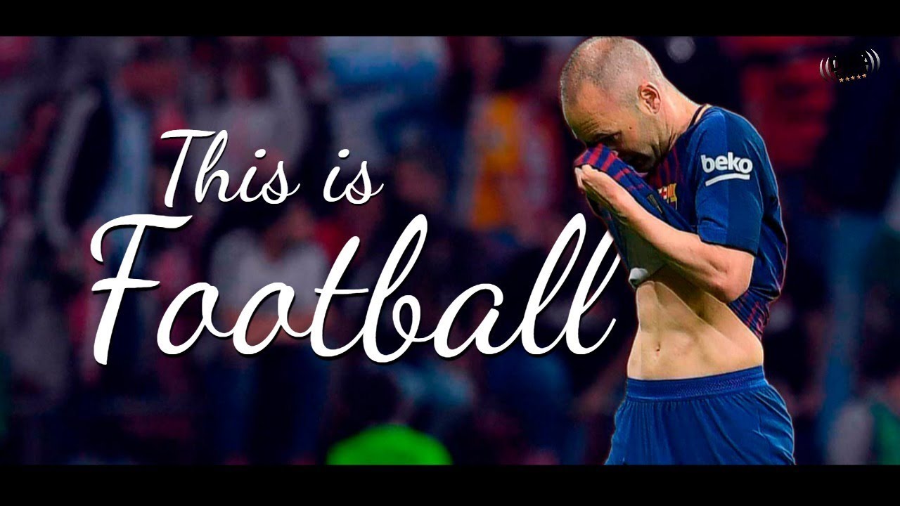 This is Football 2018 HD || - YouTube