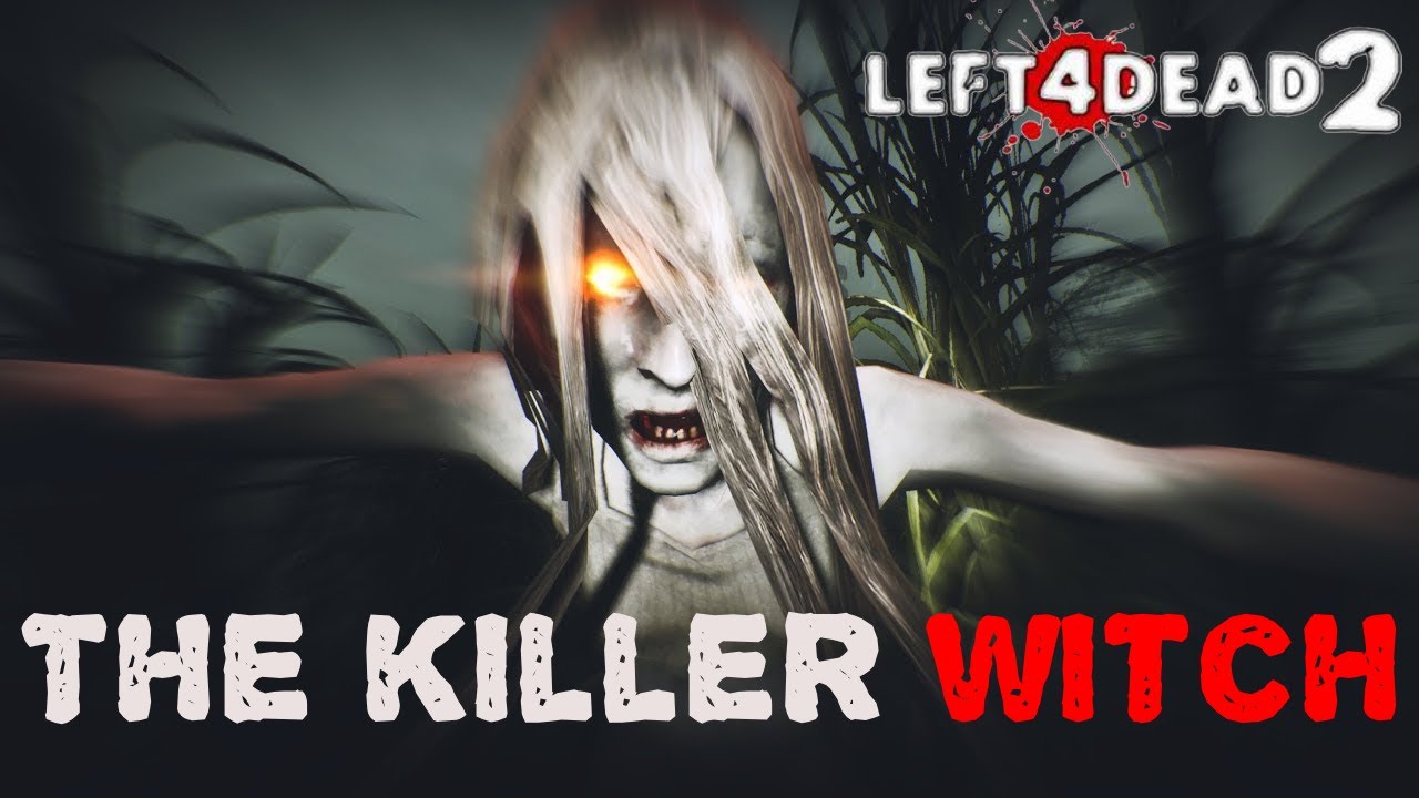 THE WITCH (LEFT 4 DEAD 2) 2025 - YouTube