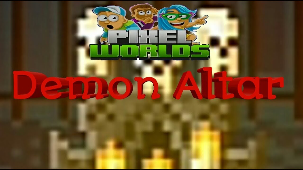 Pixel Worlds | About Demon Altar - YouTube