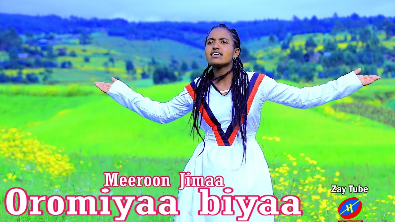 Meeroon Jimaa - Oromiyaa Biyaa - New Ethiopian Music - Oromo culture ...
