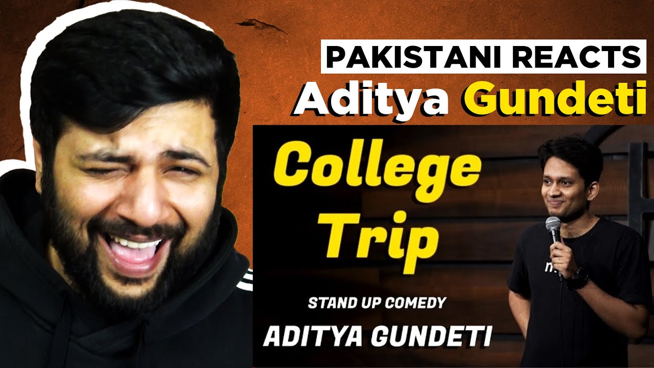 Pakistani Reacts To | College Trip - Standup Comedy ft. Aditya Gundeti ...