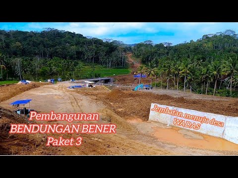 bendungan bener purworejo || pembangunan bendungan bener paket 3 - YouTube