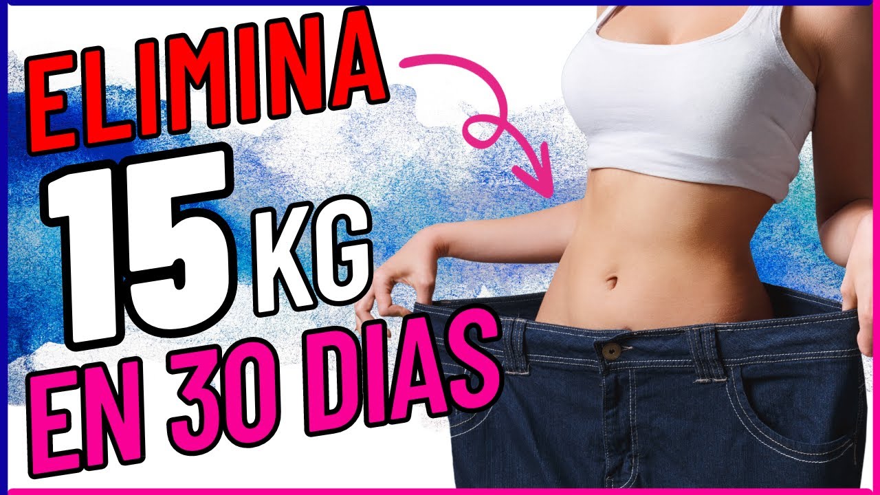 Como BAJAR DE PESO - RETO 15 KILOS EN 30 DIAS - YouTube