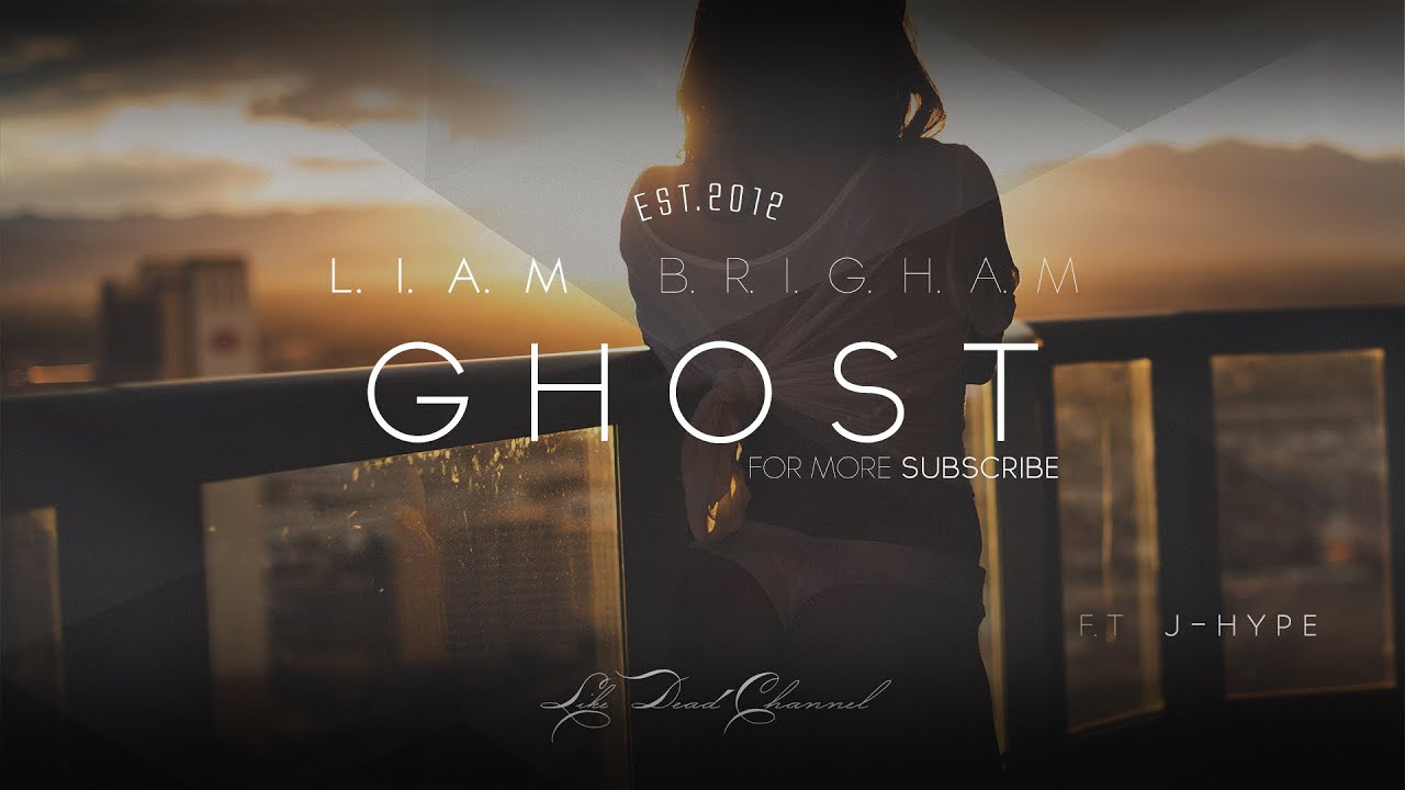 Liam Brigham - Ghost ft. J-Hype - YouTube