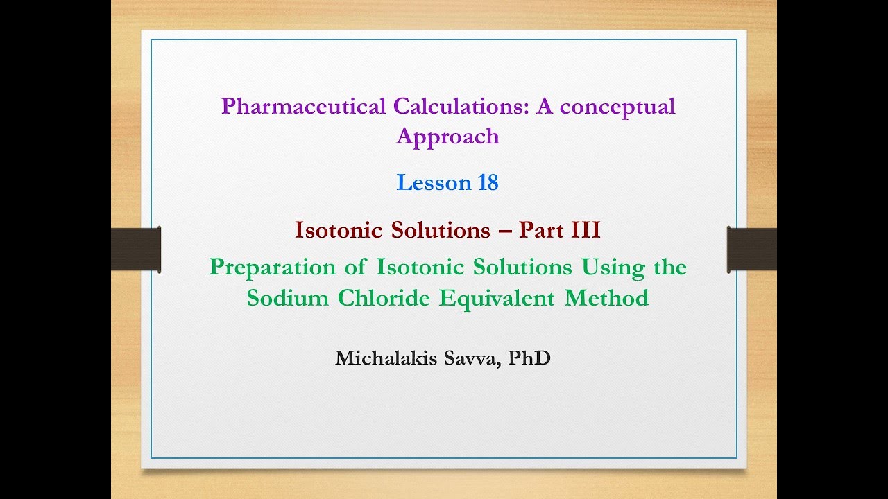 Lesson 18 Part III – Preparation of isotonic solutions: The Sodium ...
