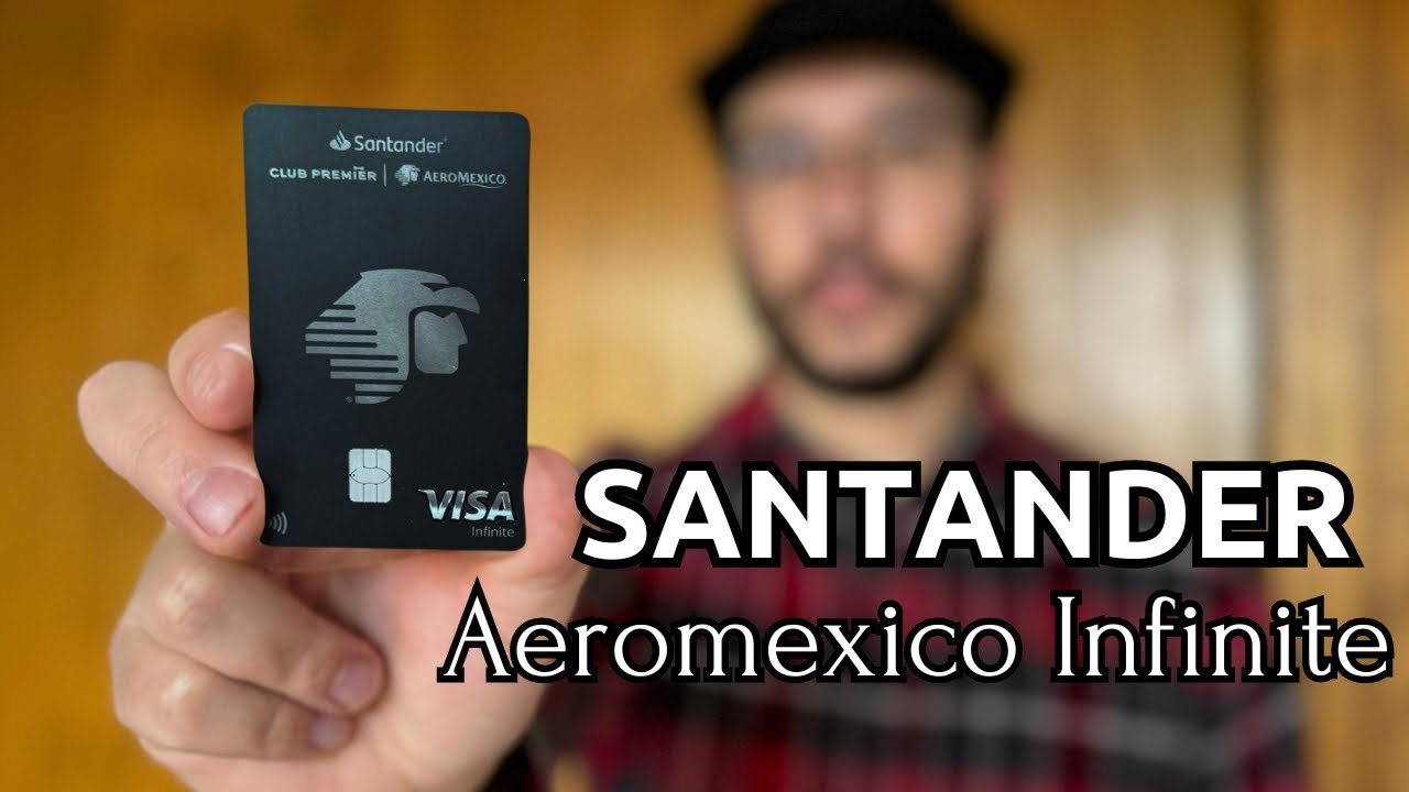 Santander Aeroméxico Infinite | Todo lo que necesitas Saber - YouTube