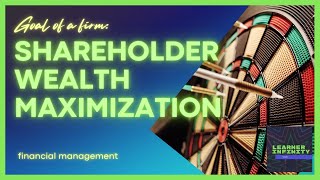 WEALTH MAXIMIZATION – ACADEMIC MAKERS