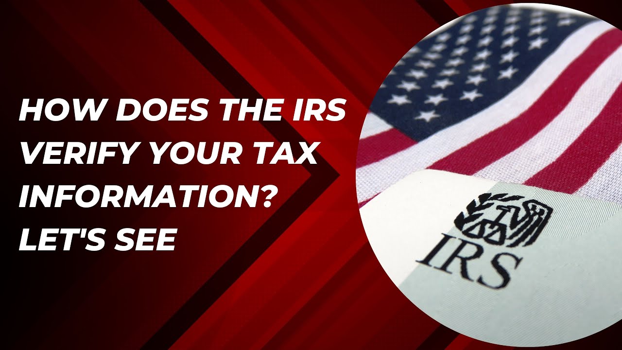 How Does the IRS Verify Your Tax Information? Let's see - YouTube