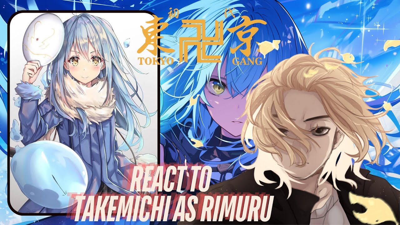 Tokyo revengers react to takemichi as rimuru tempest | slime | Gacha ...