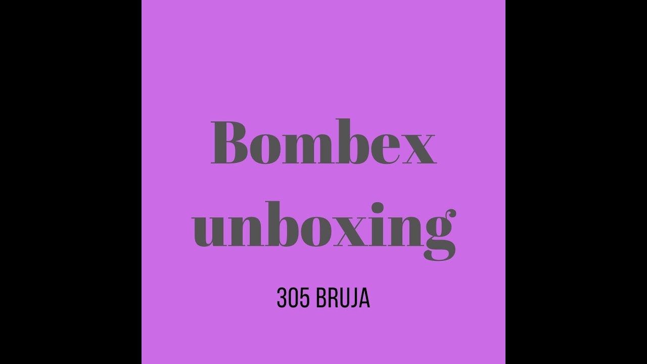 Bombex Unboxing - YouTube